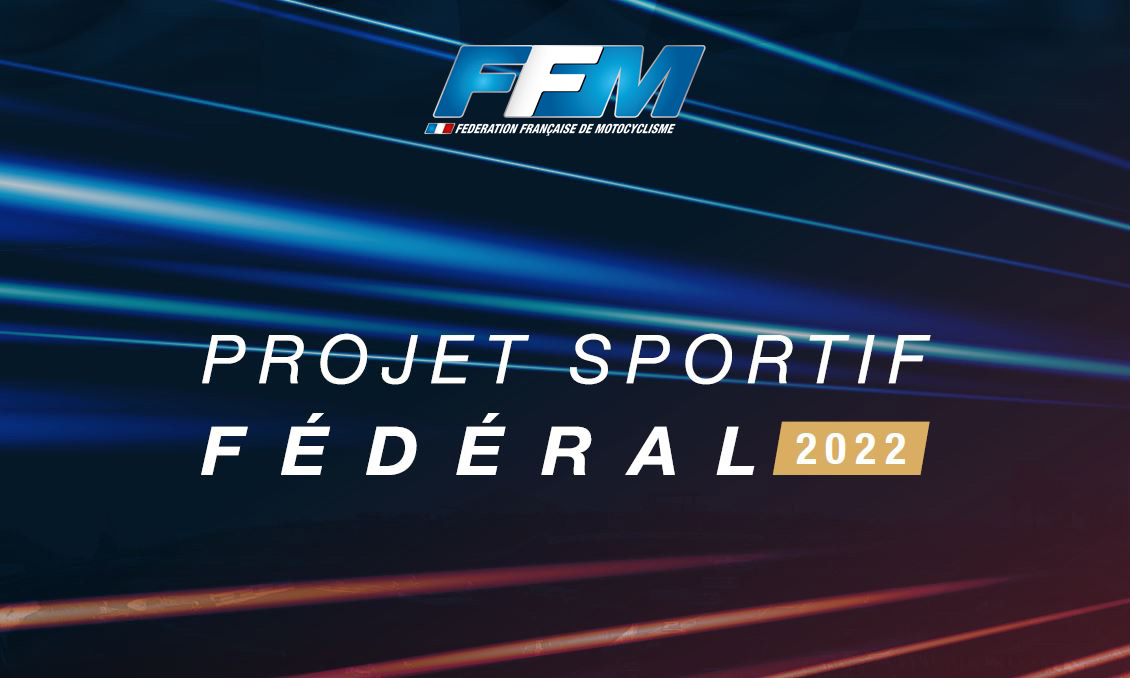 Campagne 2022 : Projet Sportif Fédéral | FFMoto Campagne 2022 : Projet Sportif Fédéral | FFMoto